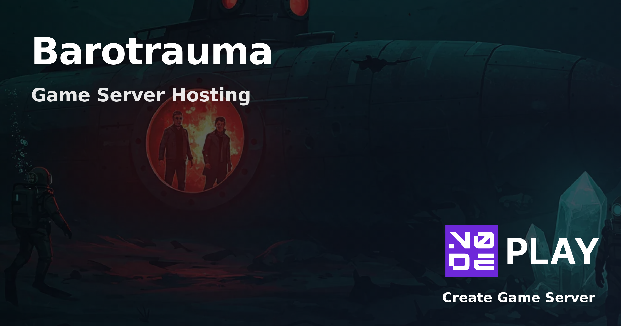 Barotrauma Game Server | NodePlay